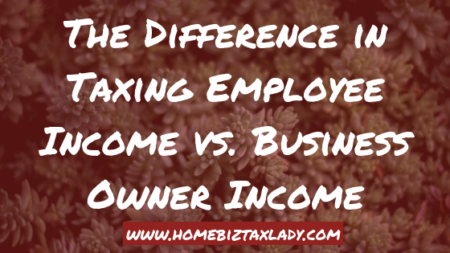The Difference in Taxing Employee Income vs. Business Owner Income ...